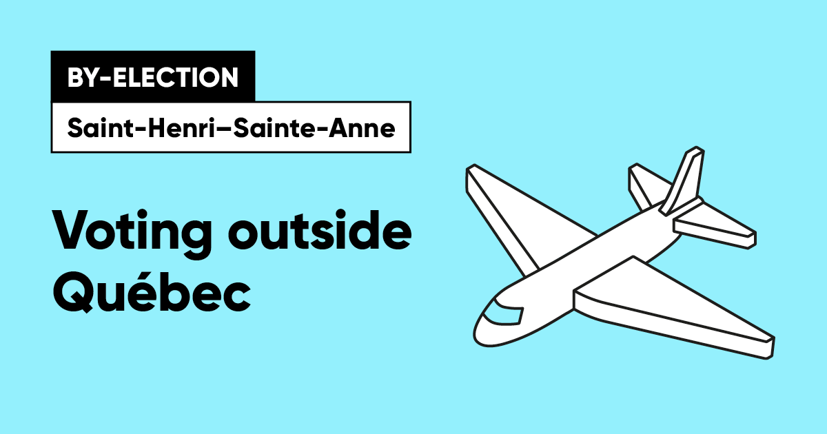 By-election in Saint-Henri–Sainte-Anne: voting outside Québec ...